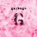 Every Single Garbage release | Garbage Discography