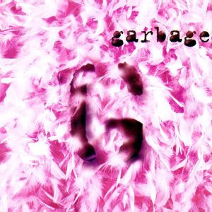 Every Single Garbage release | Garbage Discography